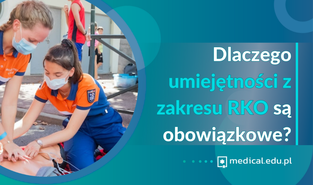 Dlaczego umiejętności z zakresu RKO są obowiązkowe? - medical.edu.pl