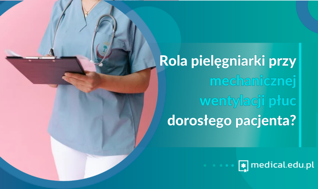 Rola pielęgniarki przy mechanicznej wentylacji płuc dorosłego pacjenta ...