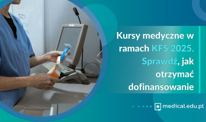 Kursy medyczne w ramach KFS 2025. Sprawdź, jak otrzymać dofinansowanie ...